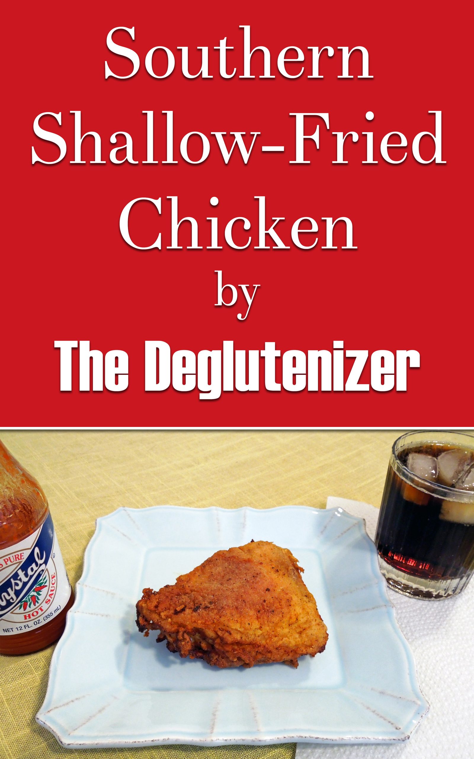 Southern Shallow-Fried Chicken - The Deglutenizer