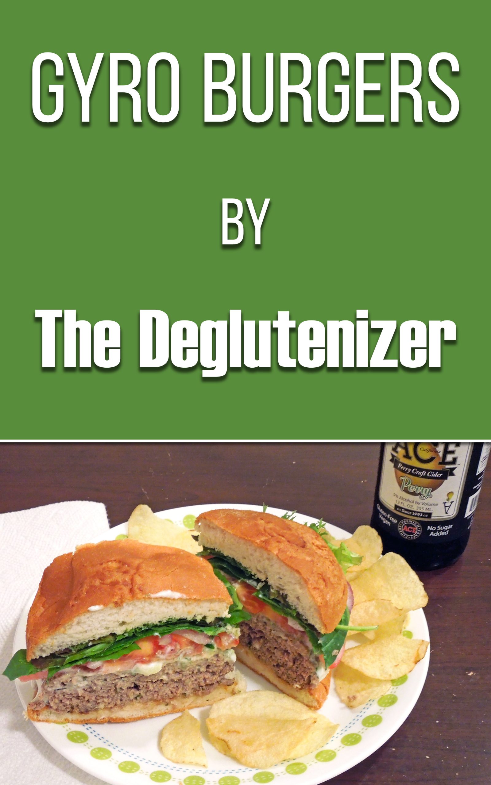 Gyro Burgers: All the Goodness of a Gyro in a Burger! - The Deglutenizer